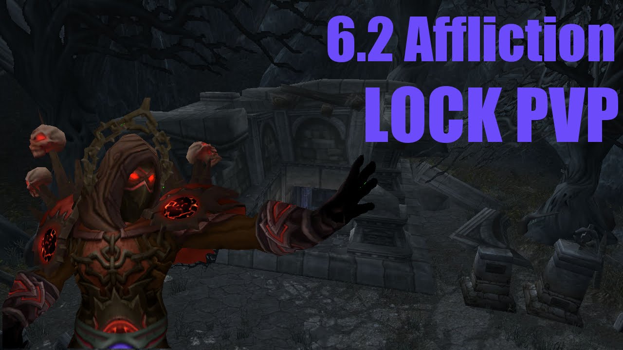 [Sparknutz] 6.2 Affliction Lock PvP #1 - YouTube