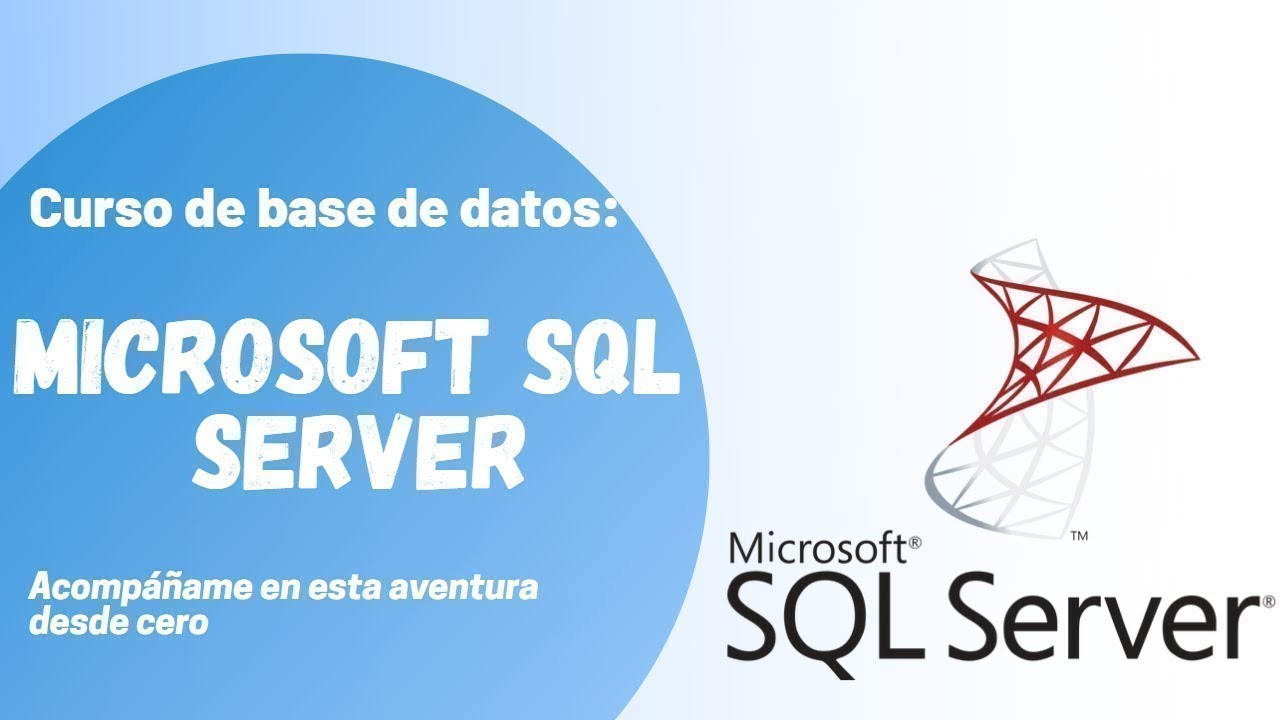 CURSO COMPLETO 2025 DE BASE DE DATOS MICROSOFT SQL SERVER (100 % ...
