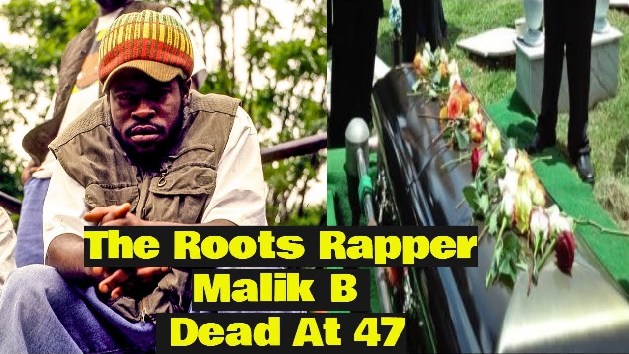 Malik B, Founding MEMBER Of THE ROOTS, DEAD At 47 | Will They Be In ...