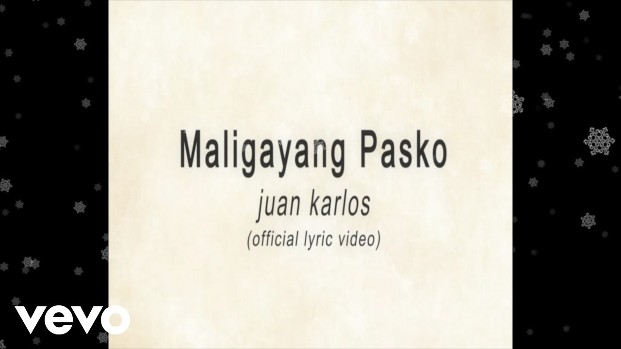 juan karlos - Maligayang Pasko (Official Lyric Video) - YouTube