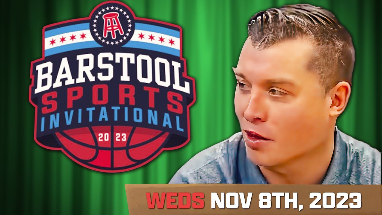 LIVE FROM THE BARSTOOL INVITATIONAL | Wednesday, November 8th, 2023 ...