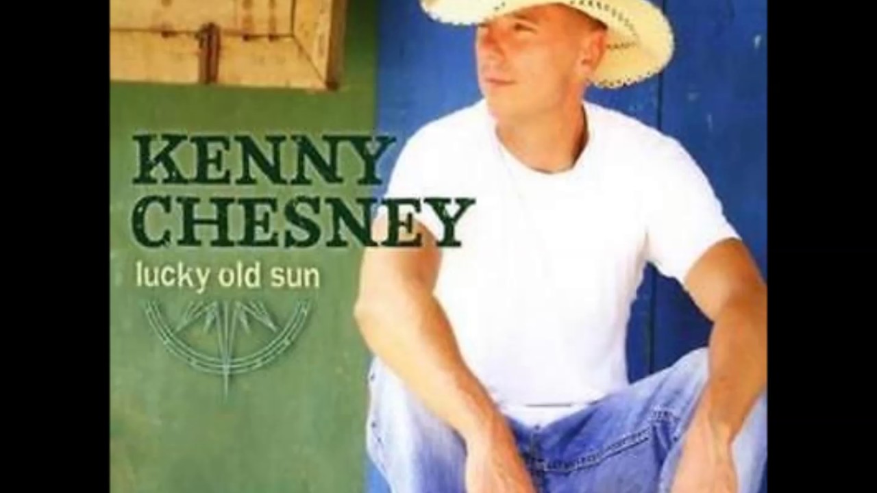 Kenny Chesney - Willie Nelson - That Lucky Old Sun - YouTube