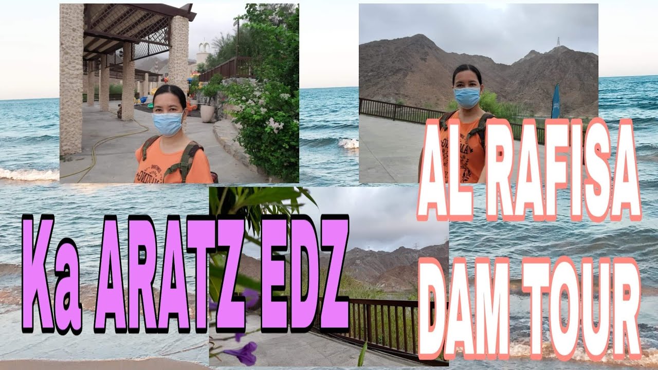 AL RAFISA DAM TOUR SHARJAH, UAE Ka ARATZ Edz - YouTube