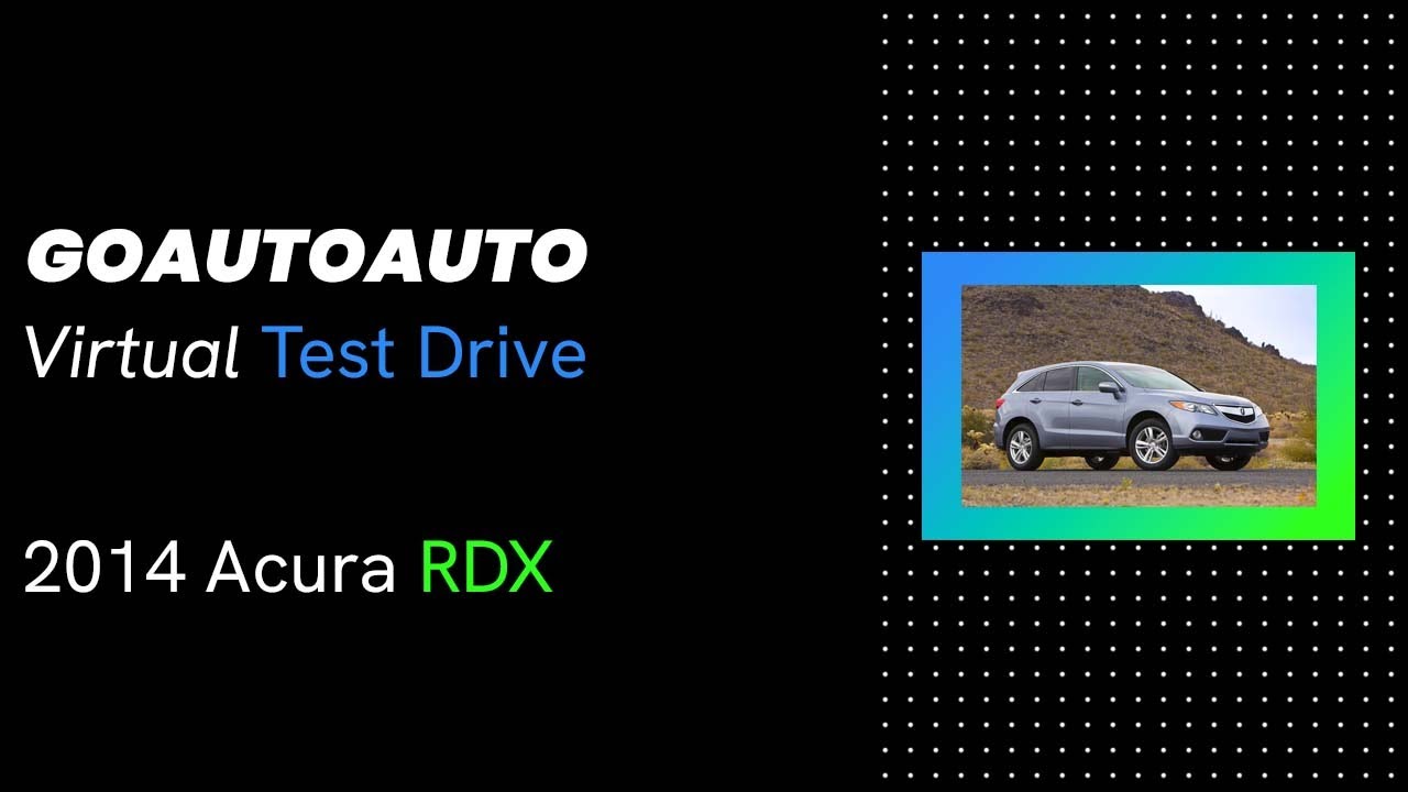 GoAutoAuto Virtual Test Drive - Acura RDX - YouTube
