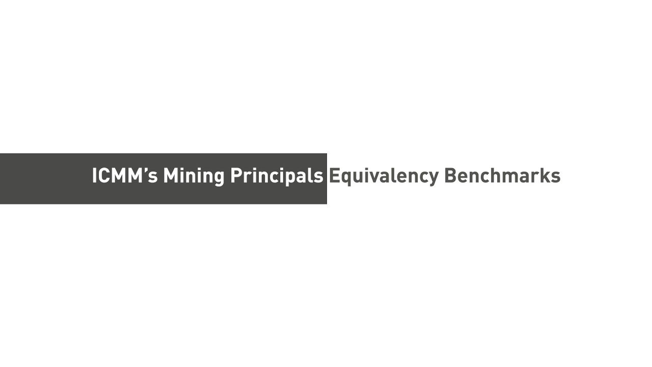 ICMM's Mining Principles equivalency benchmarks - YouTube