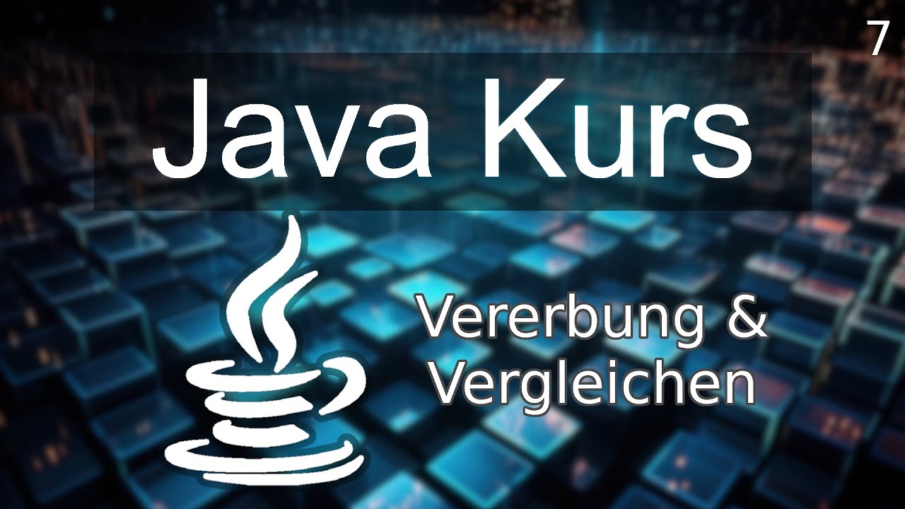 Der JAVA Anfänger Kurs | Vererbung | Deutsch #7 - YouTube