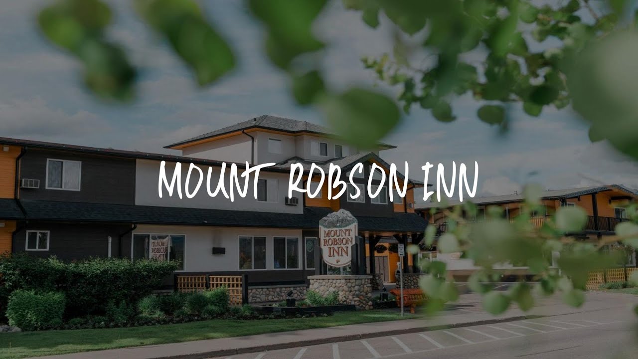Mount Robson Inn Review - Jasper , Canada - YouTube