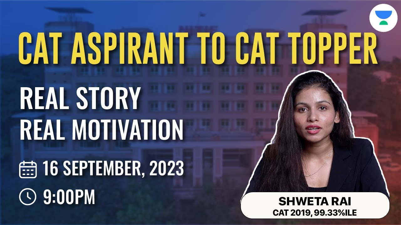 👩🏻‍🎓 CAT ASPIRANT to CAT TOPPER: Real Stories, Real Motivation | Shweta ...