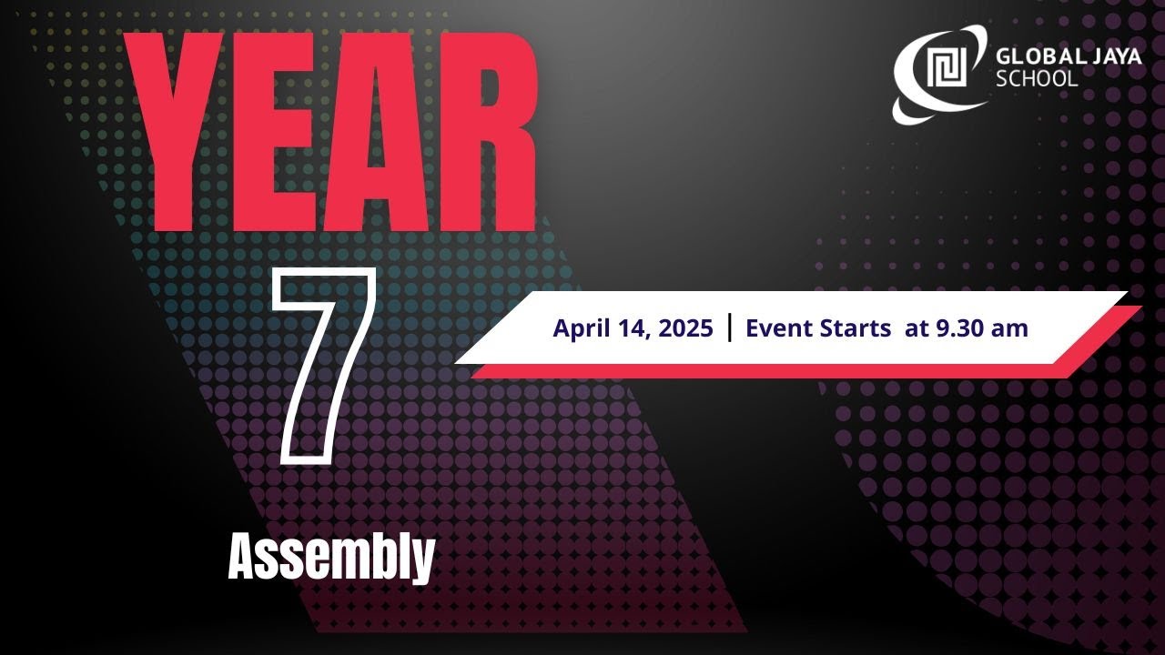 Global Jaya School - Year 7 Assembly - YouTube