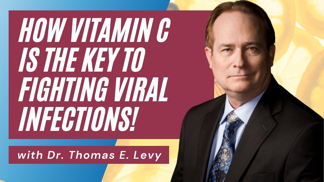 How Vitamin C Is The Key To Fighting Viral Infections with Dr. Thomas E ...