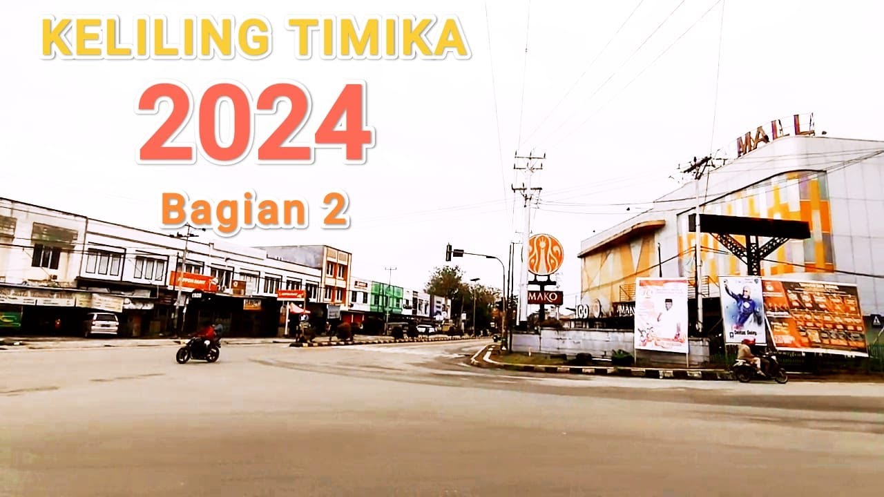 UPDATE KOTA TIMIKA TERBARU 2024 | TIMIKA SEMAKIN BERKEMBANG - YouTube