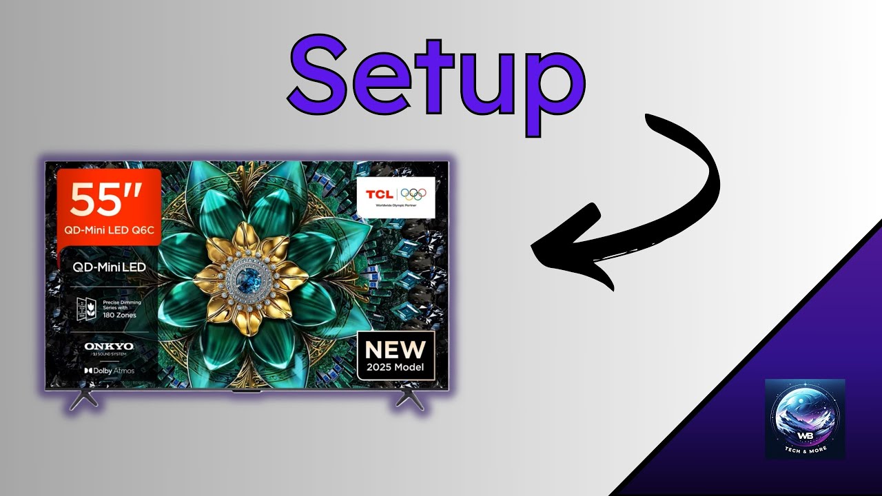 TCL 55Q6C Setup - YouTube