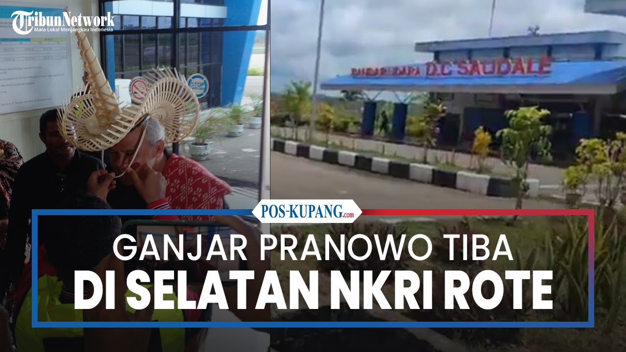Ganjar Pranowo Tiba di Terselatan NKRI Pulau Rote dan Kenakan Topi ...