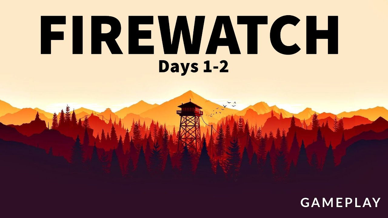 FIREWATCH GAMEPLAY PT 1 - YouTube