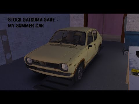 Stock Satsuma Save - My Summer Car - YouTube