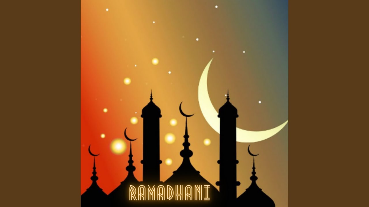 Ramadhani - YouTube