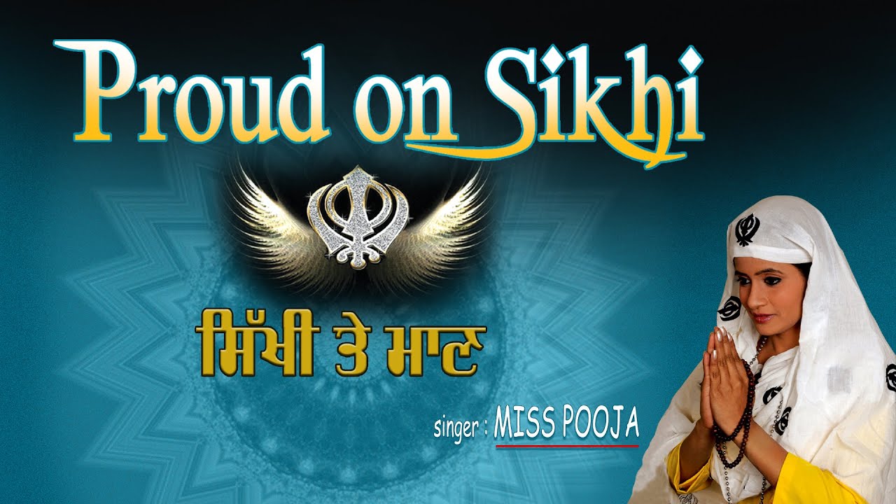 Proud On Sikhi, Punjabi Sikh Bhajans By MIss Pooja Full Audio Songs ...