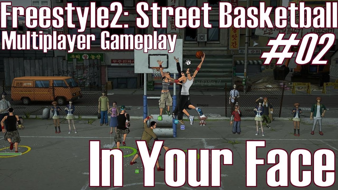 Freestyle2: Street Basketball ★ #02 Multiplayer Gameplay ★ In Your Face ...