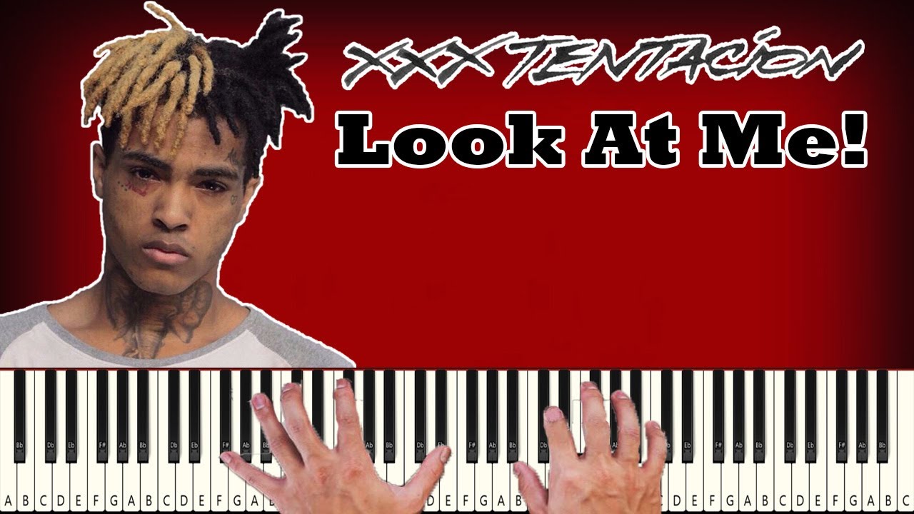 Xxxtentacion Look At Me Piano Tutorial Youtube 3441