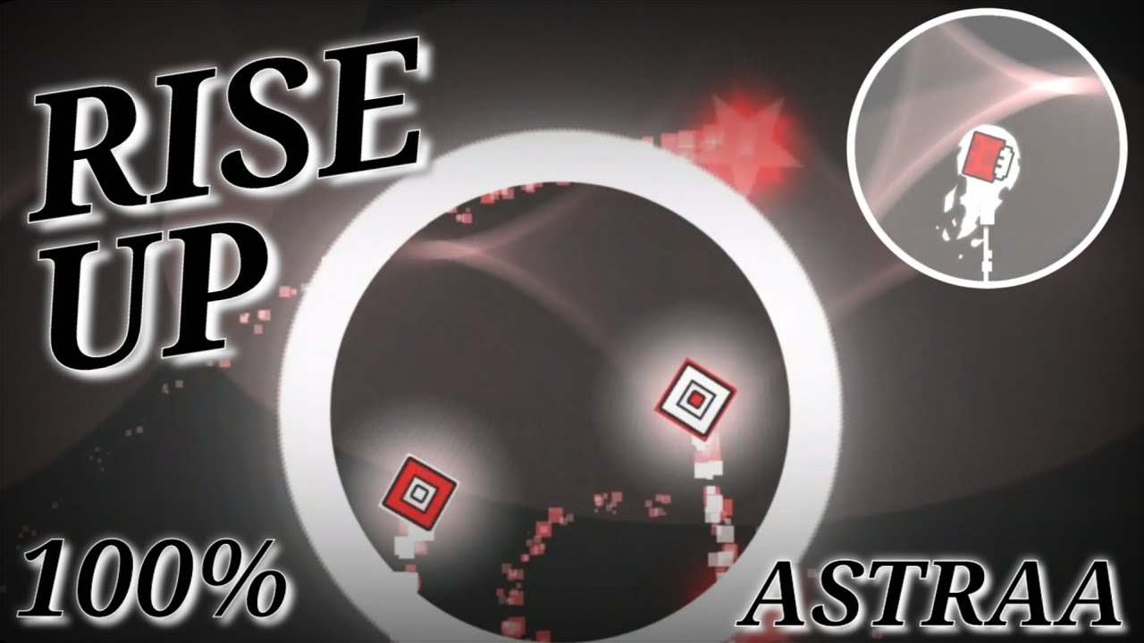RISE UP 100% GEOMETRY DASH 2.2 BETA BY ASTRAA - YouTube