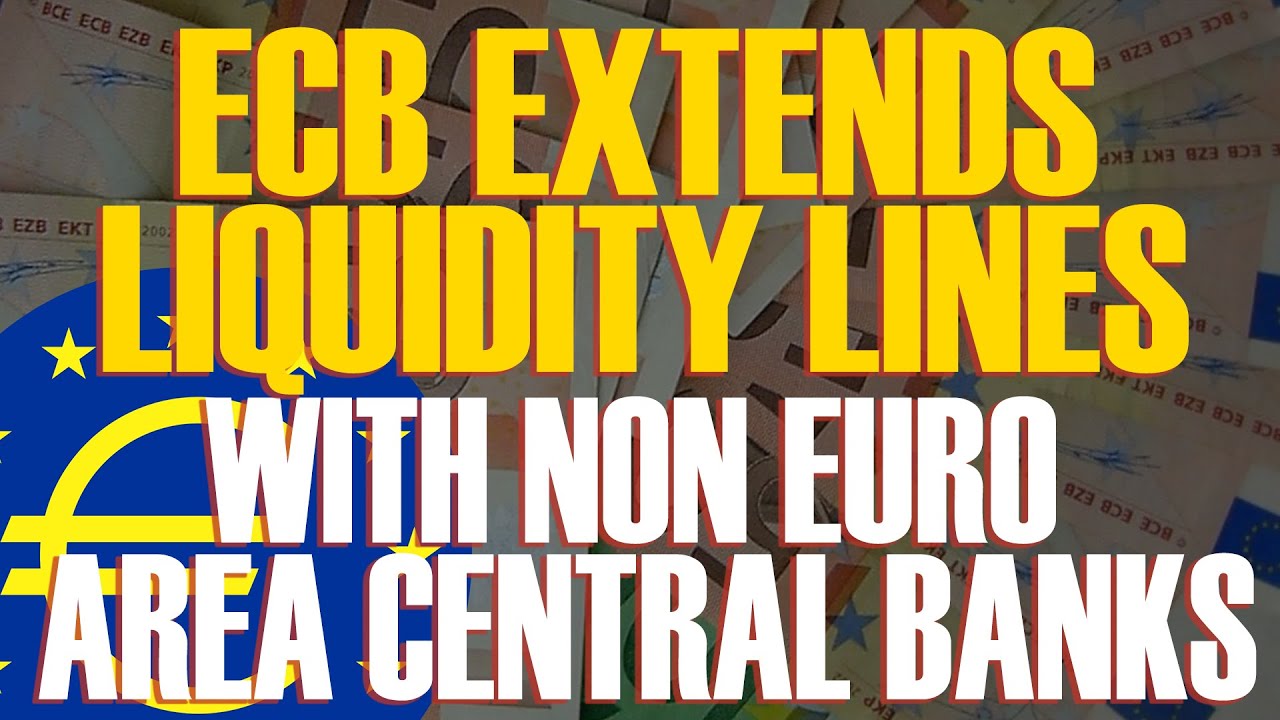 ECB EXTENDS LIQUIDITY LINES WITH NON EURO AREA CENTRAL BANKS - YouTube