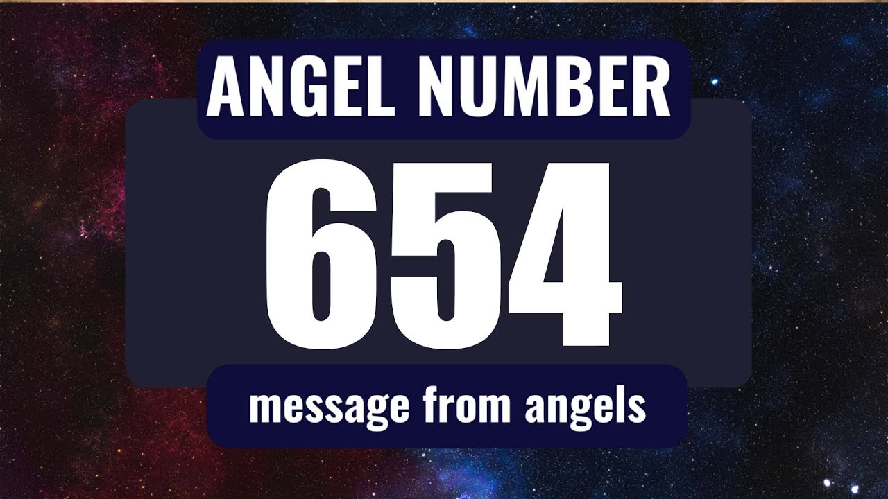 The Powerful Symbolism of Angel Number 654: Messages from Your Angels ...