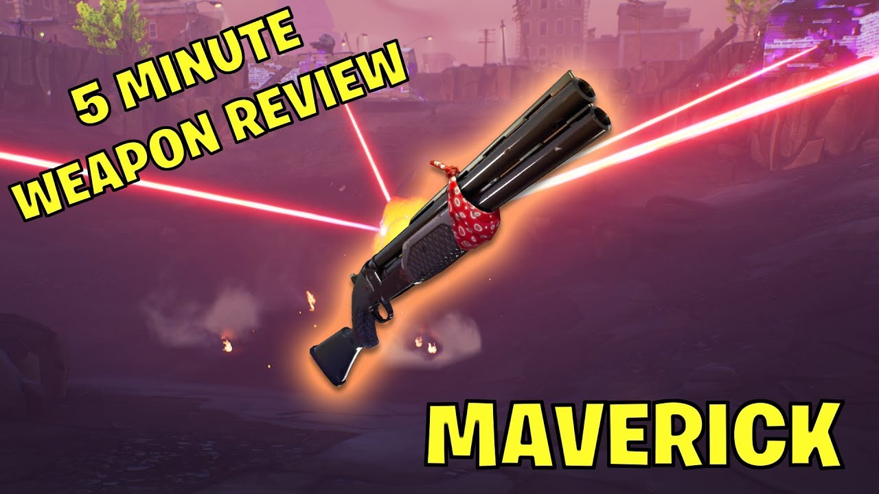 Fortnite 5 Minute Weapon Review: Maverick - YouTube