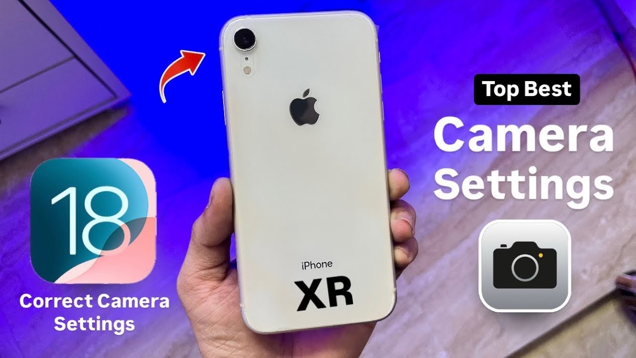 IPhone XR Top Best Camera Settings IOS 18 IPhone XR Correct Camera iphone-xr-top-best-camera-settings-ios-18-iphone-xr-correct-camera