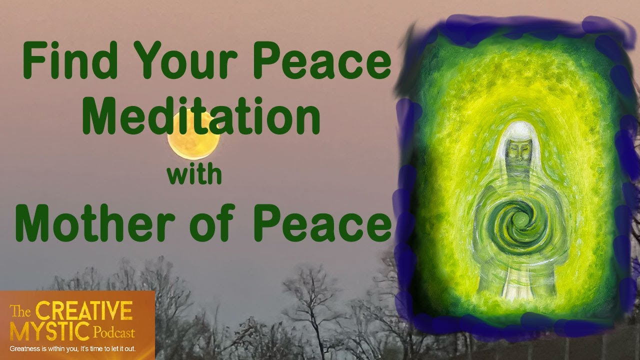 Find Your Inner Peace Meditation with Holy Mary Mother of Peace | The ...