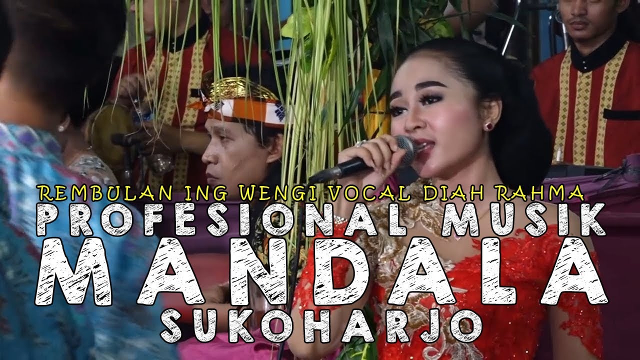 REMBULAN ING WENGI VOCAL DIAH RAHMA PROFESIONAL MUSIK MANDALA SUKOHARJO ...