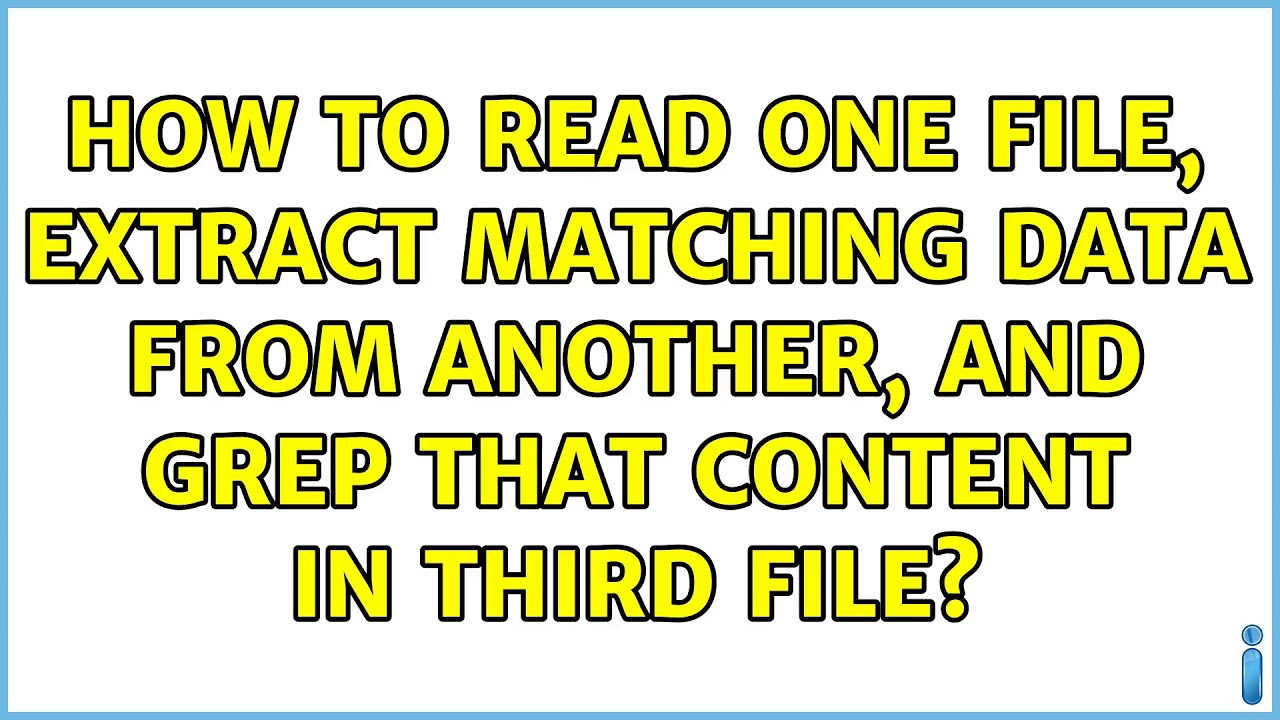 How To Read One File Extract Matching Data From Another And Grep That Content In Third File 1696