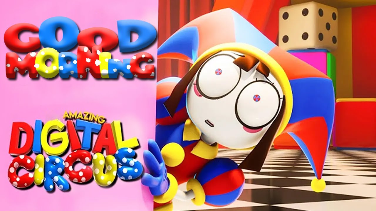Good Morning Amazing Digital Circus - YouTube