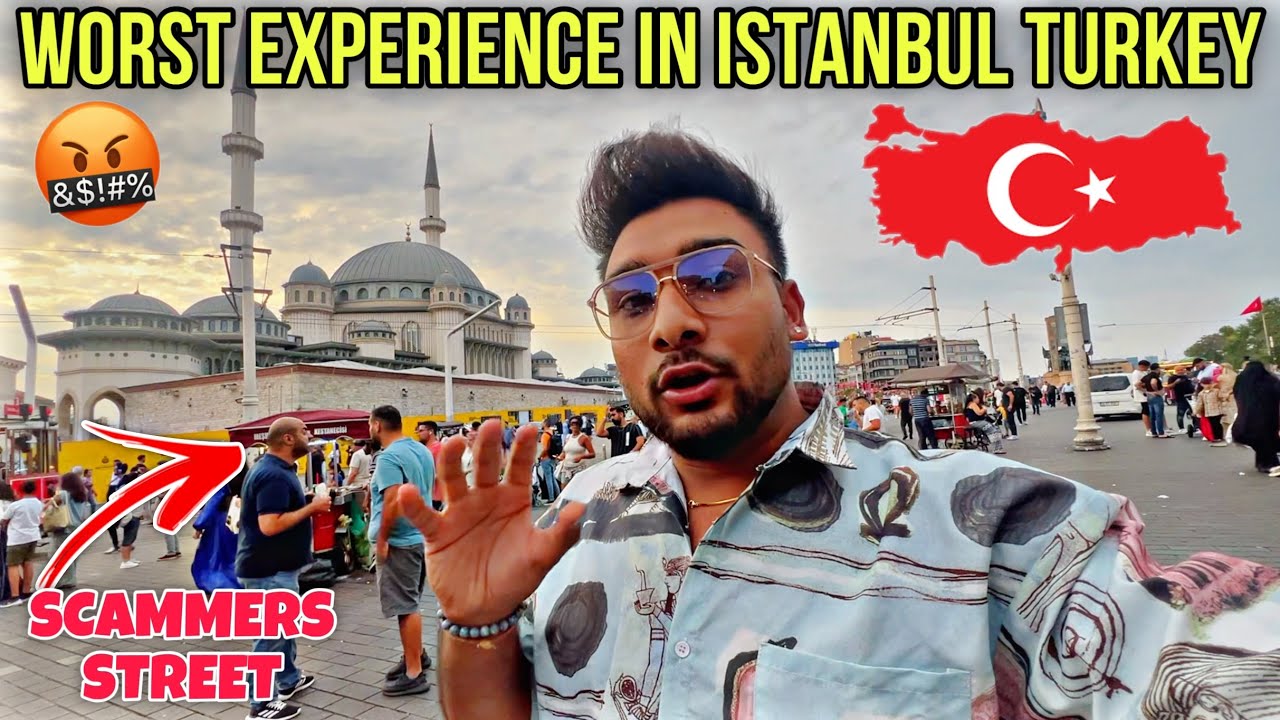 🤬 Worst EXPERIENCE In ISTANBUL | Taksim Street Of Scams TURKEY 🇹🇷 - YouTube