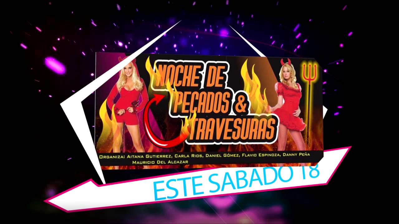 NOCHE DE PECADOS Y TRAVESURAS_Este Sabado 18 de Abril - YouTube