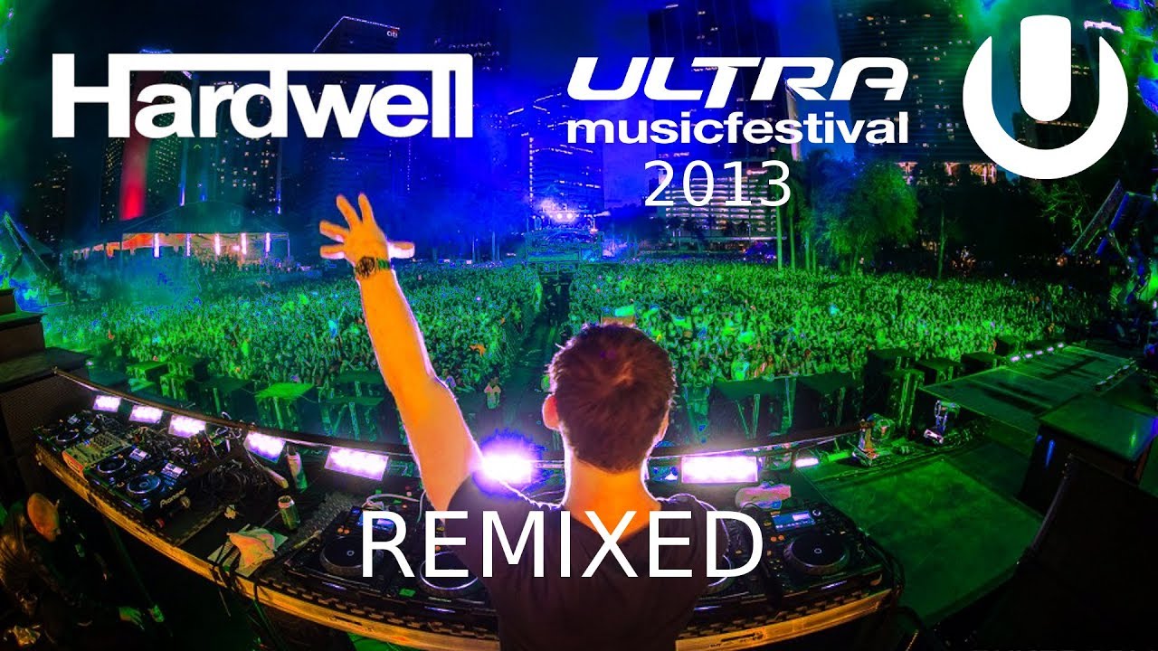 Hardwell Ultra Miami 2013 REMIXED - YouTube