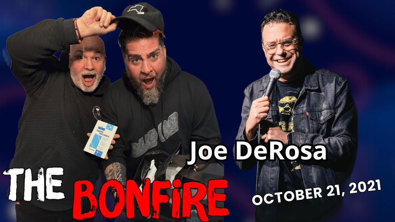 The Bonfire - October 21, 2021 (feat. Joe DeRosa) - YouTube