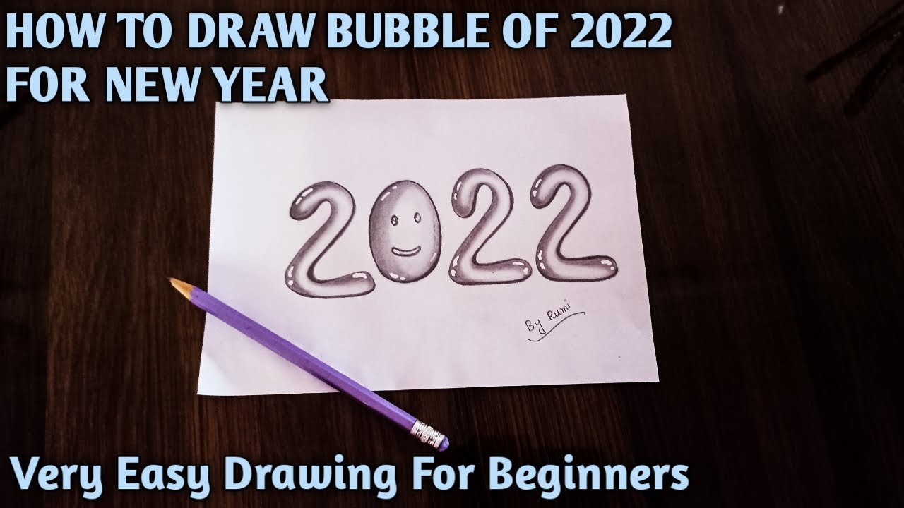How to Draw Bubble 2022 for New Year | 3d Drawing of 2022 for New Year ...