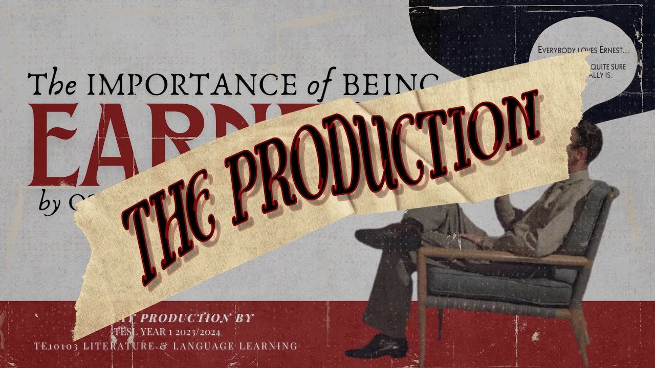 The Production of The Importance of Being Earnest play adaptation - YouTube