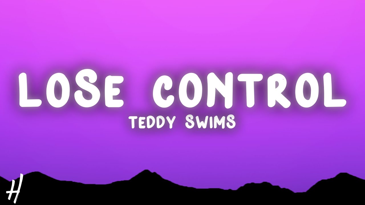 Teddy Swims - Lose Control (Lyrics) - YouTube Music