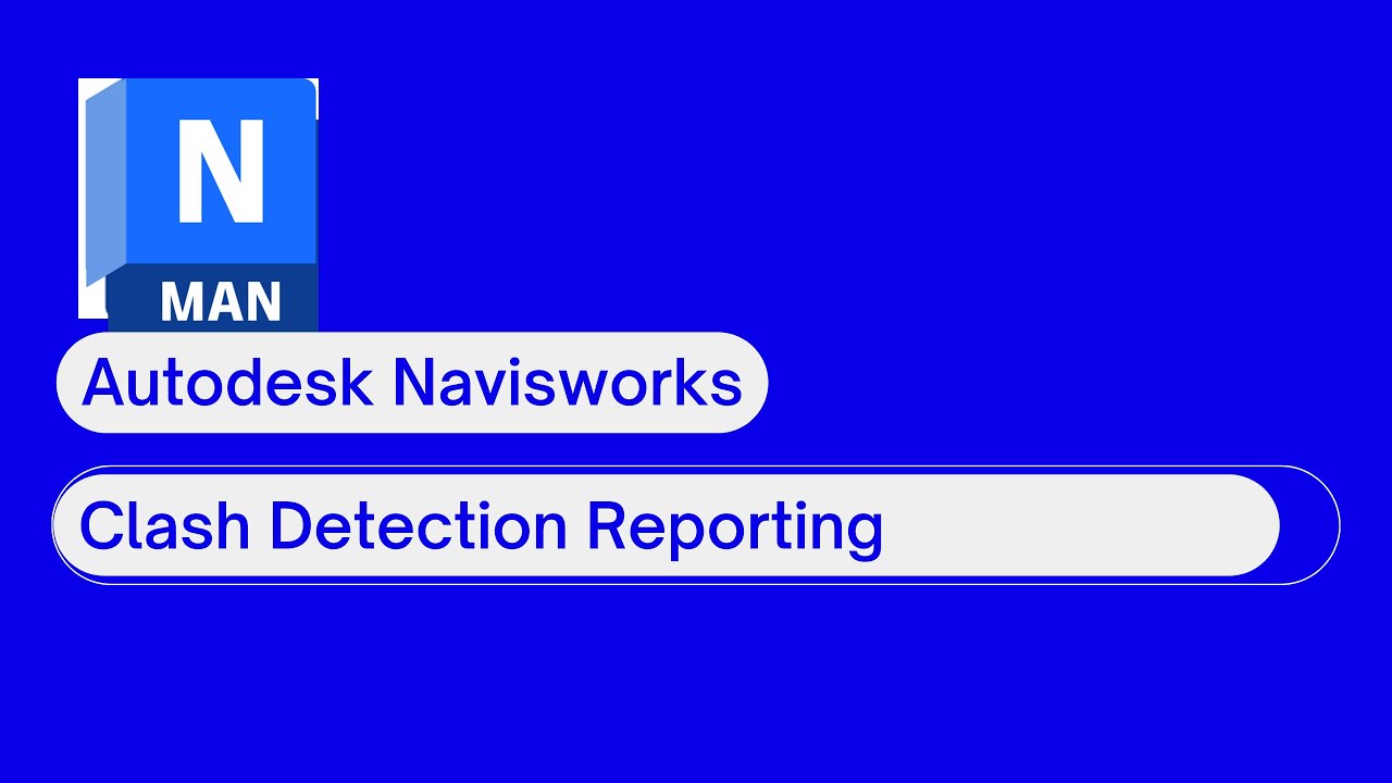 ☑️Navisworks: Clash Detection Reporting and its Variations - YouTube