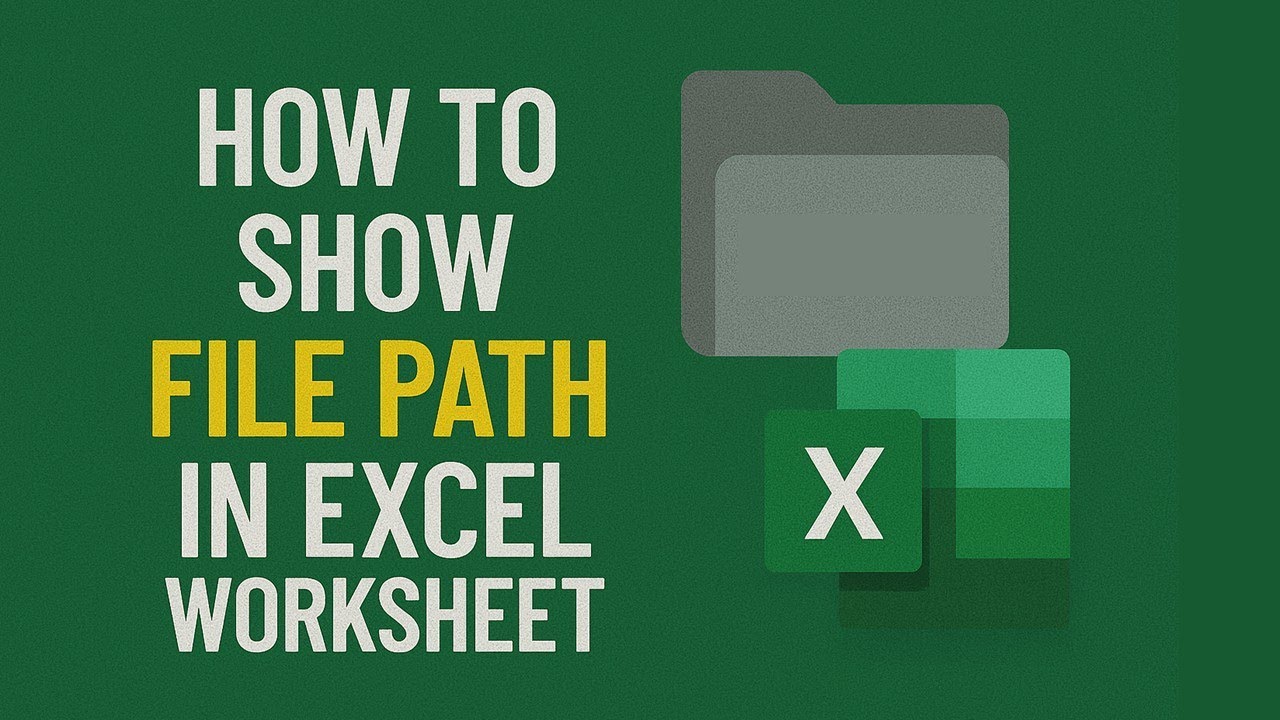 How to Show File Path in Excel Worksheet - YouTube