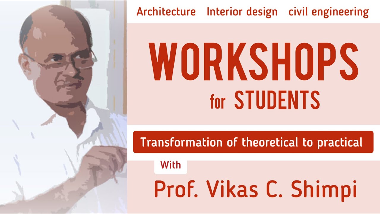 Workshops for Students of Architecture, Interior design & Civil ...