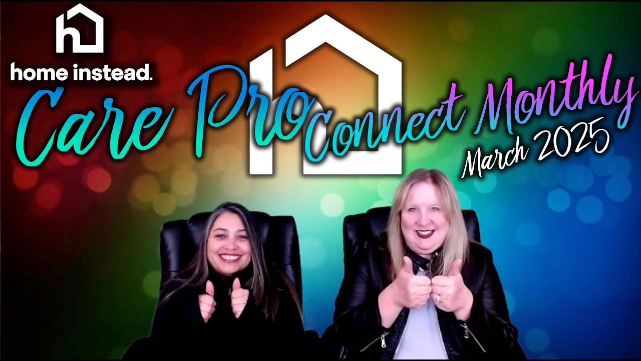 MARCH 2025 🍀 Home Instead Care Pro Connect Newsletter - YouTube
