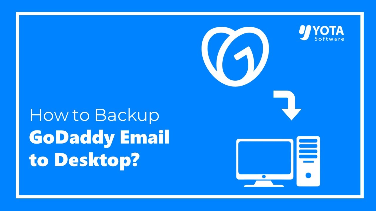 How to Backup GoDaddy Emails to Hard Drive / Computer? - YouTube