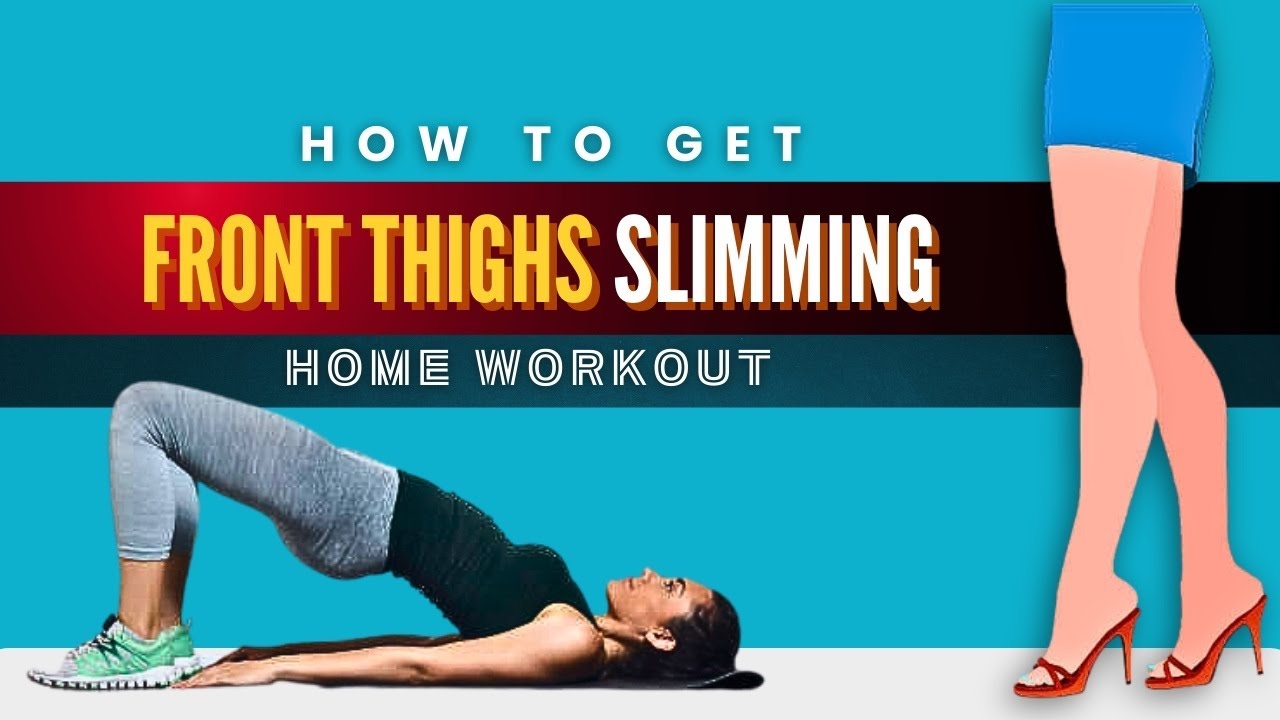 How to get FRONT THIGHS SLIMMING HOME WORKOUT #viral - YouTube
