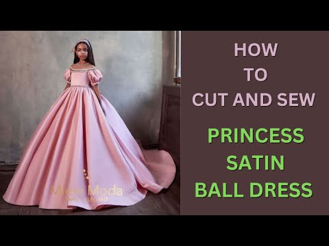 How to Cut and Sew a Princess Satin Ball Dress #ballgown - YouTube