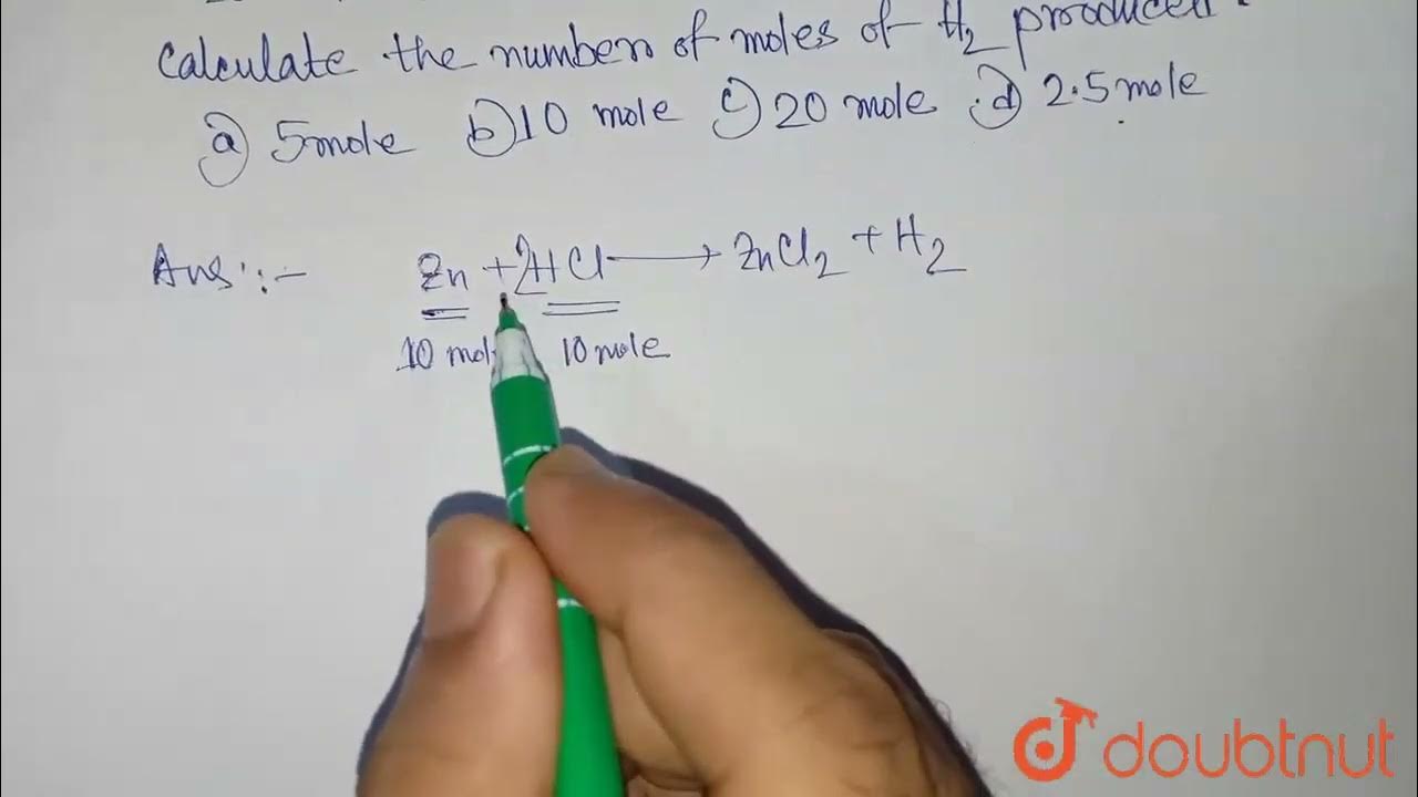 10 mol of Zn react with 10 mol of HCl. Calculate the number ofmoles of H_(2)produced. | CLASS 1 ...