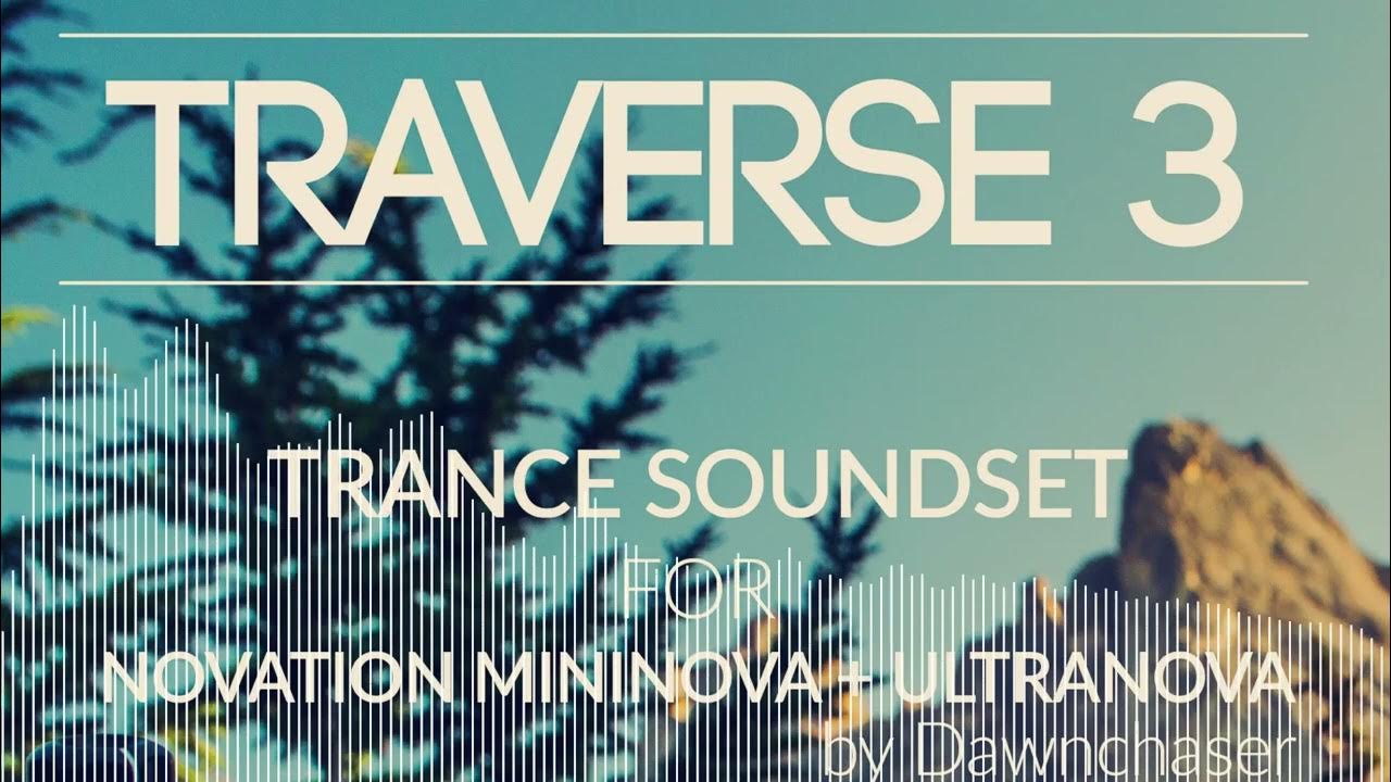 Traverse 3 Trance Soundset for Novation Mininova+Ultranova - Uplifting/Hard/Prog Trance Patches ...