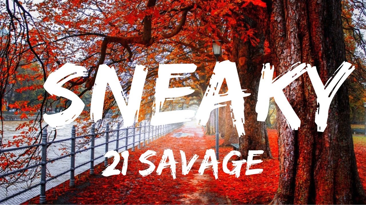 21 Savage - sneaky | Top Best Song - YouTube