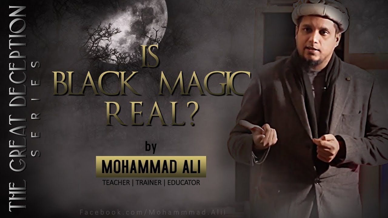 Episode 2 | Is Black Magic Real By Mohammad Ali | The Great Deception ...